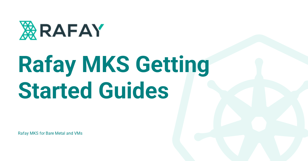 Rafay MKS Getting Started Guides - Rafay Product Documentation