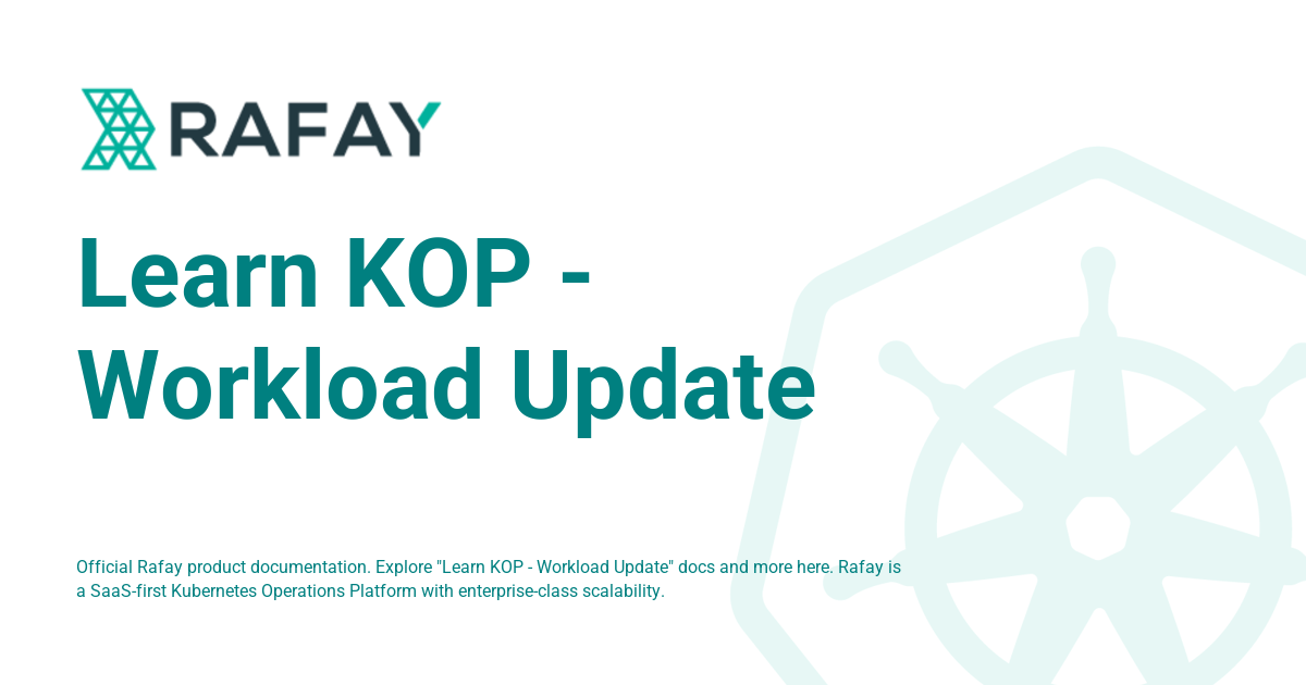 Learn KOP - Workload Update - Rafay Product Documentation