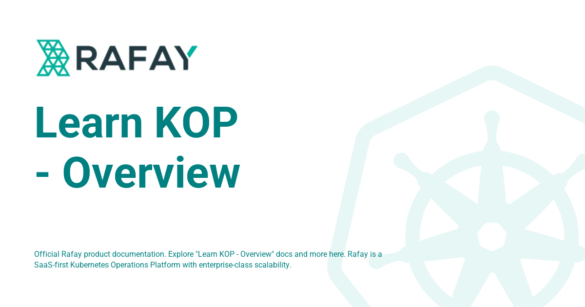Learn Kop Overview Rafay Product Documentation