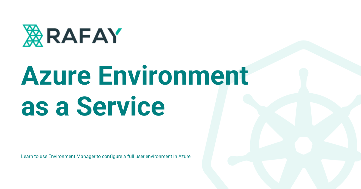 Azure Environment As A Service Rafay Product Documentation