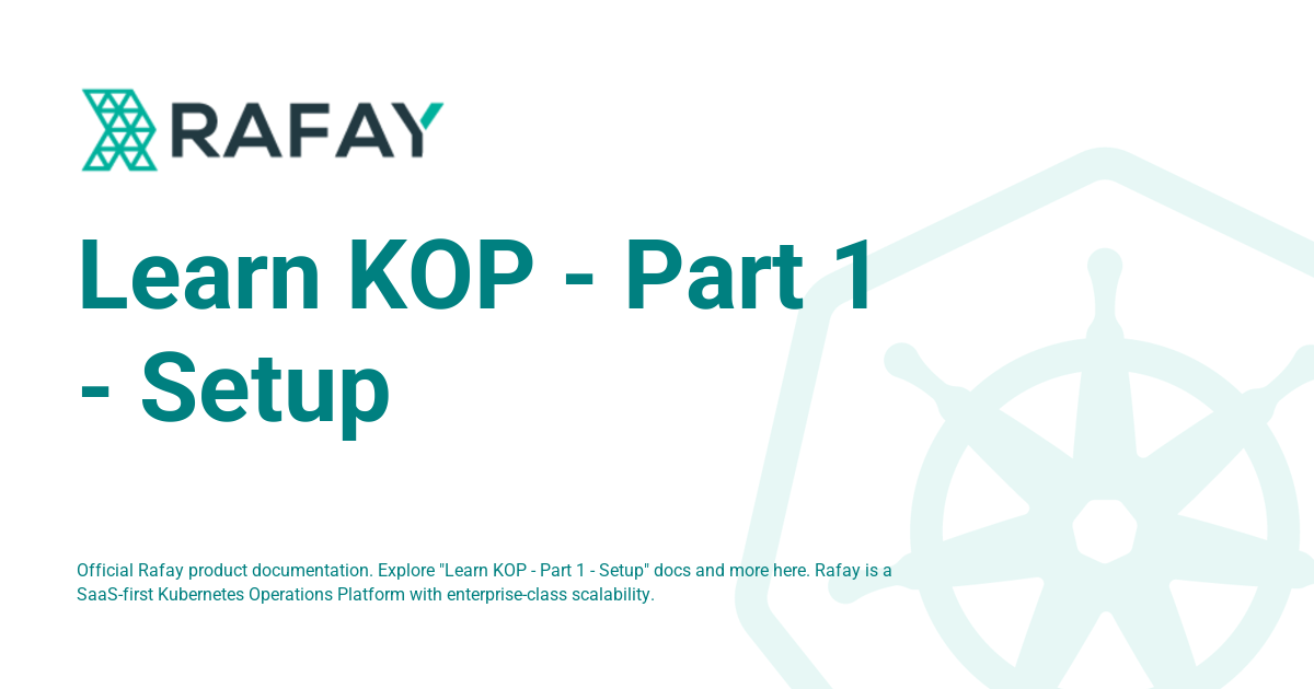 Learn KOP - Part 1 - Setup - Rafay Product Documentation