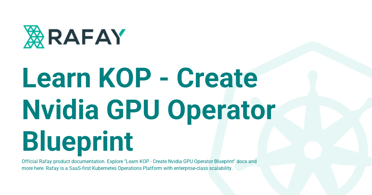 Learn KOP - Create Nvidia GPU Operator Blueprint - Rafay Product ...