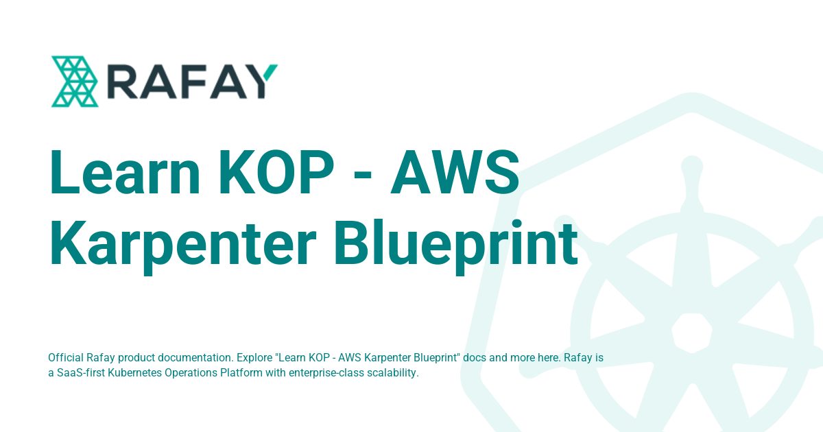 Learn KOP - AWS Karpenter Blueprint - Rafay Product Documentation