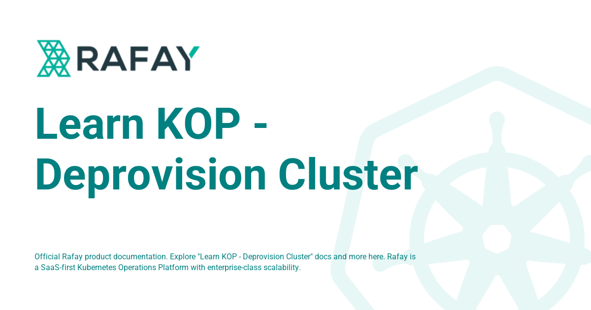 Learn KOP - Deprovision Cluster - Rafay Product Documentation