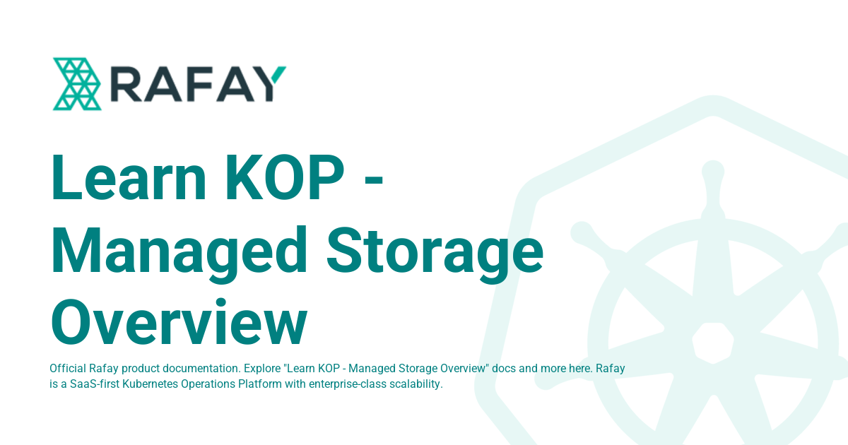 Learn KOP - Managed Storage Overview - Rafay Product Documentation