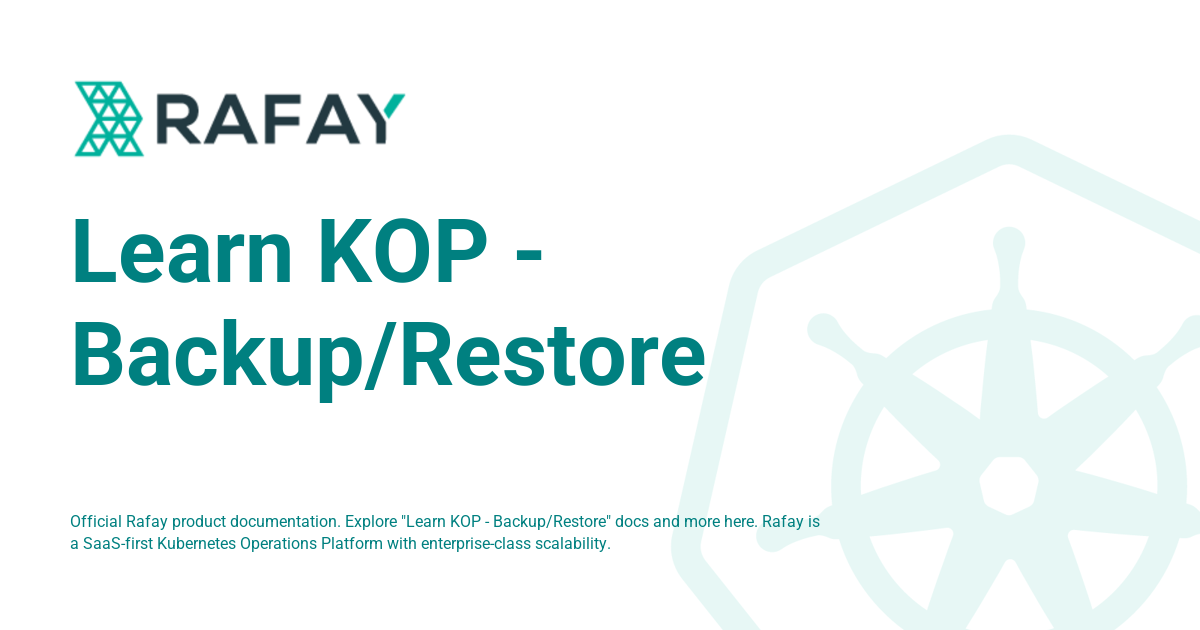 Learn KOP - Backup/Restore - Rafay Product Documentation