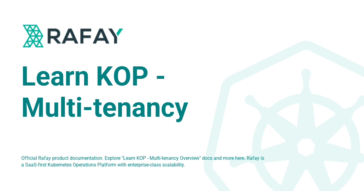 Learn KOP - Multi-tenancy - Rafay Product Documentation