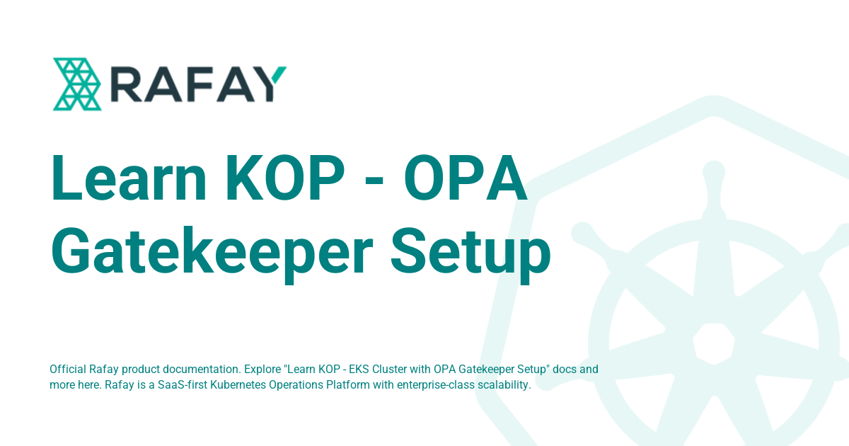 Learn KOP - OPA Gatekeeper Setup - Rafay Product Documentation
