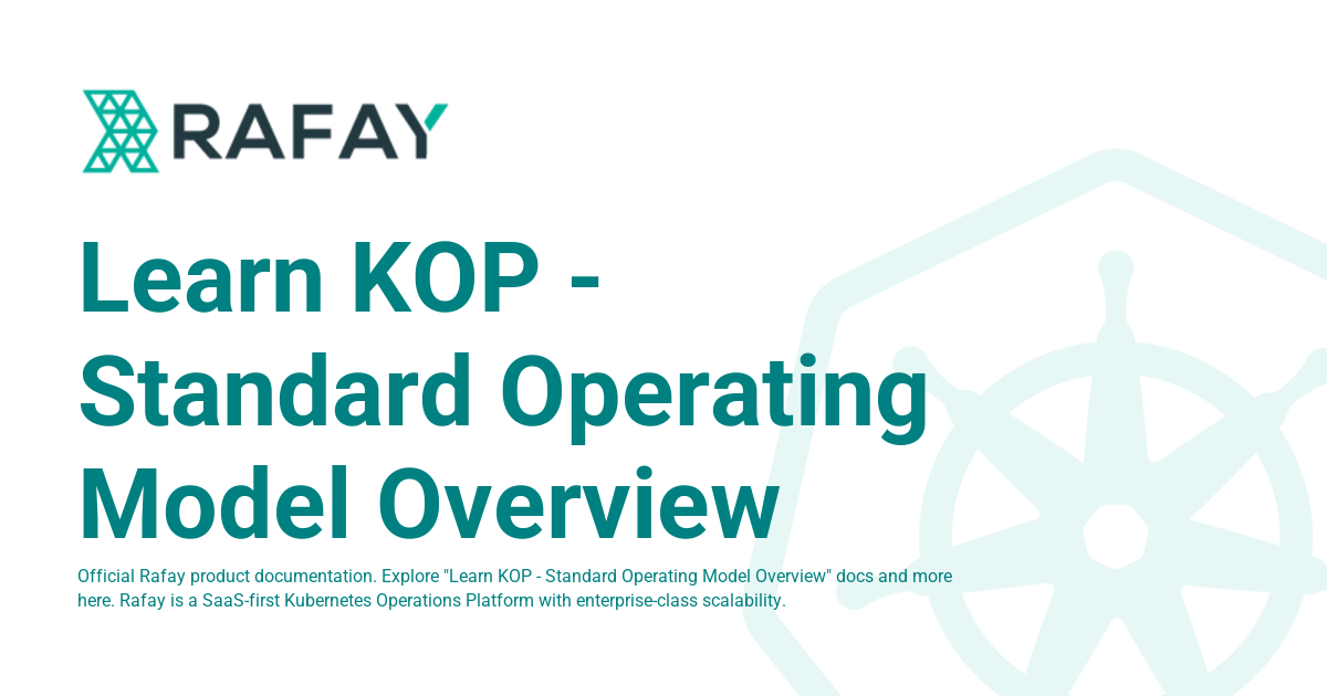 Learn KOP - Standard Operating Model Overview - Rafay Product Documentation