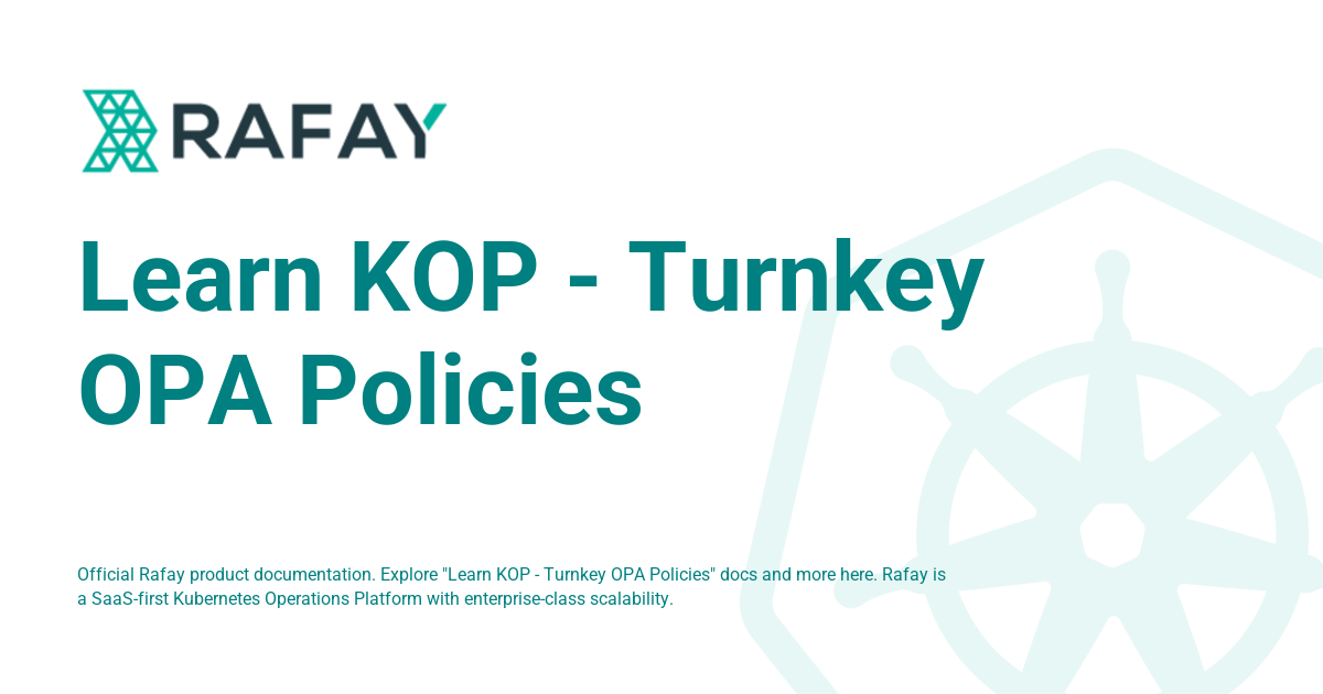 Learn KOP - Turnkey OPA Policies - Rafay Product Documentation