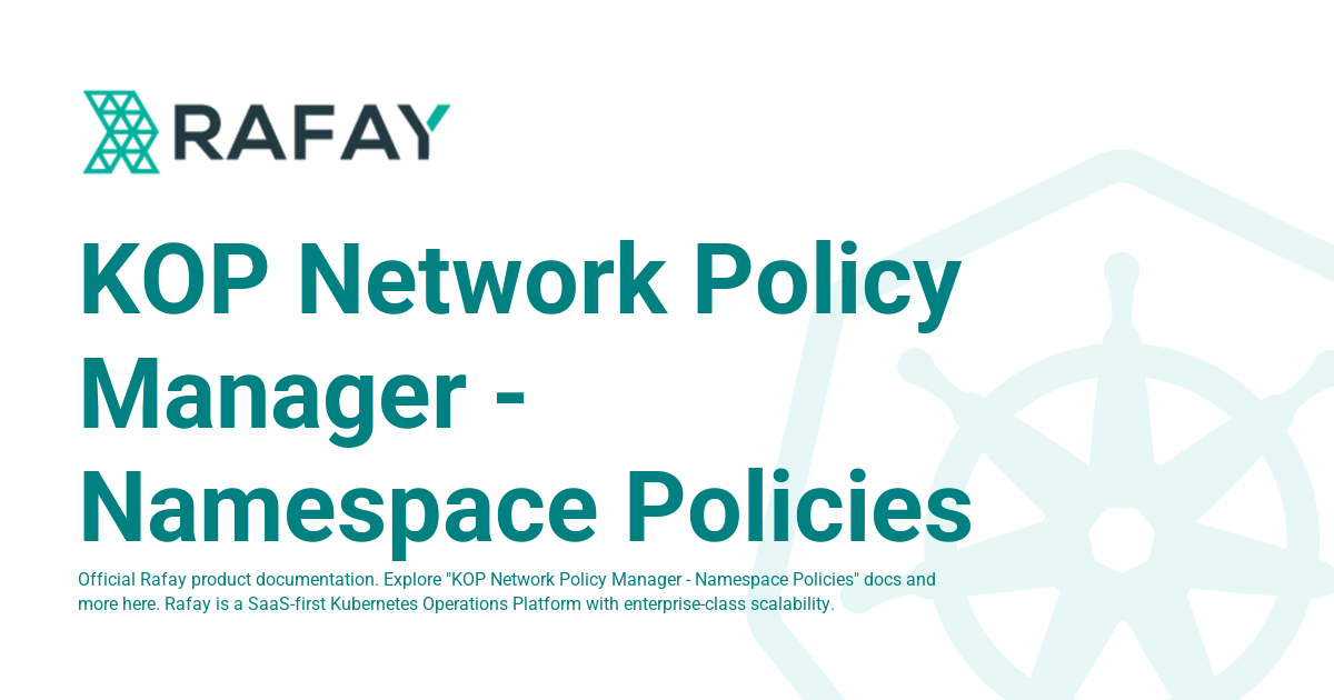 KOP Network Policy Manager - Namespace Policies - Rafay Product ... KOP Network Policy Manager - Namespace Policies - Rafay Product ...