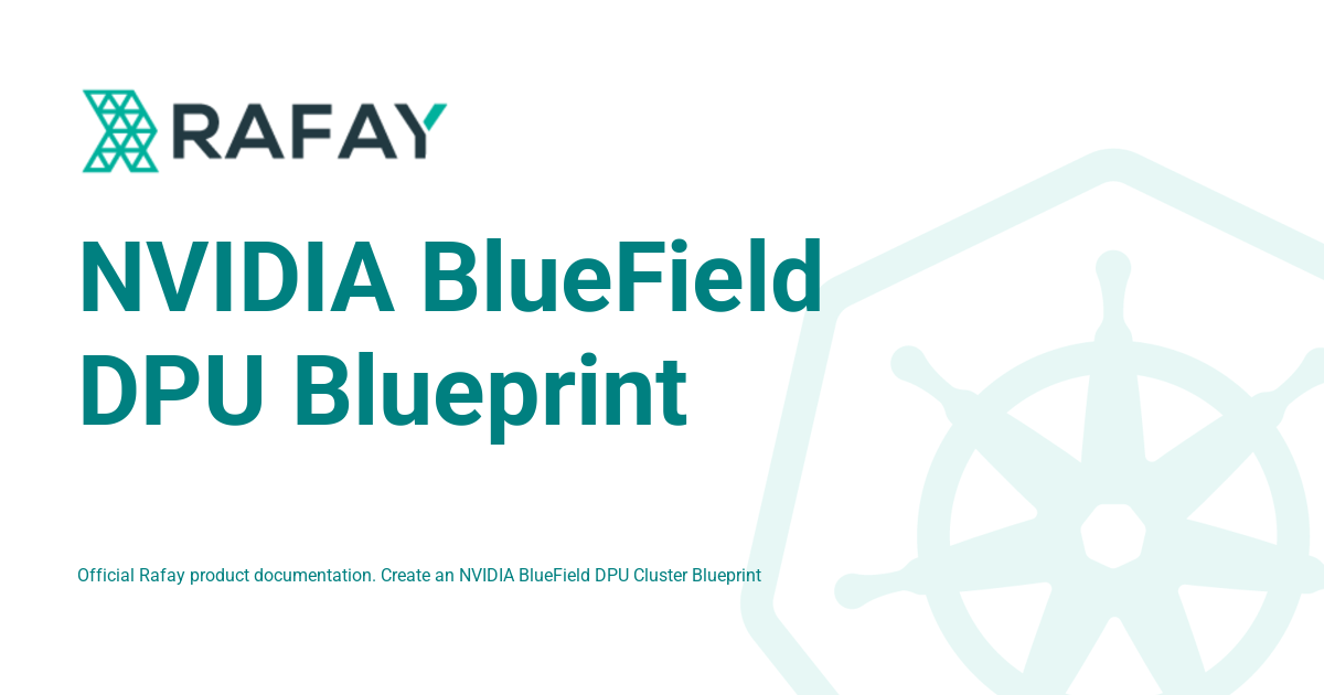 NVIDIA BlueField DPU Blueprint - Rafay Product Documentation