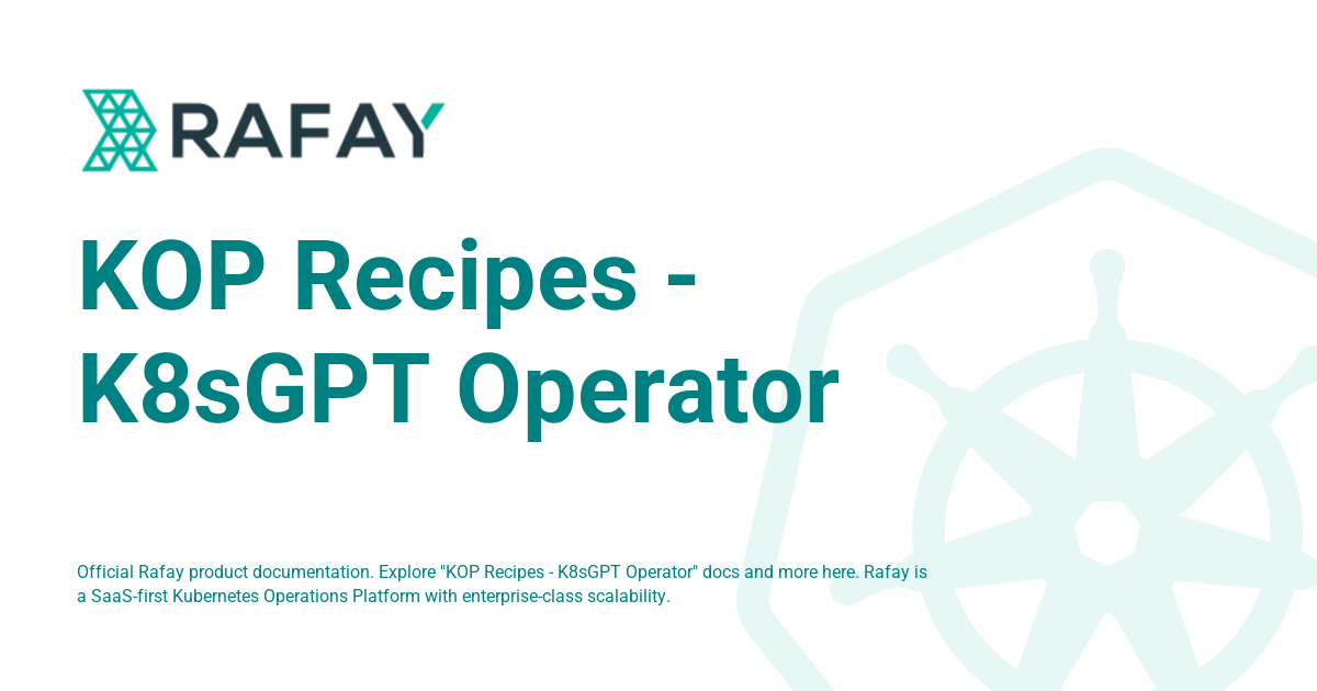 Kop Recipes K8sgpt Operator Rafay Product Documentation