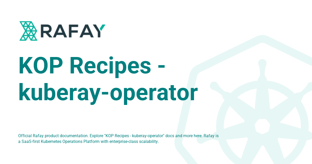 KOP Recipes - kuberay-operator - Rafay Product Documentation