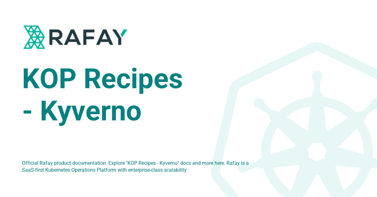Kop Recipes Kyverno Rafay Product Documentation