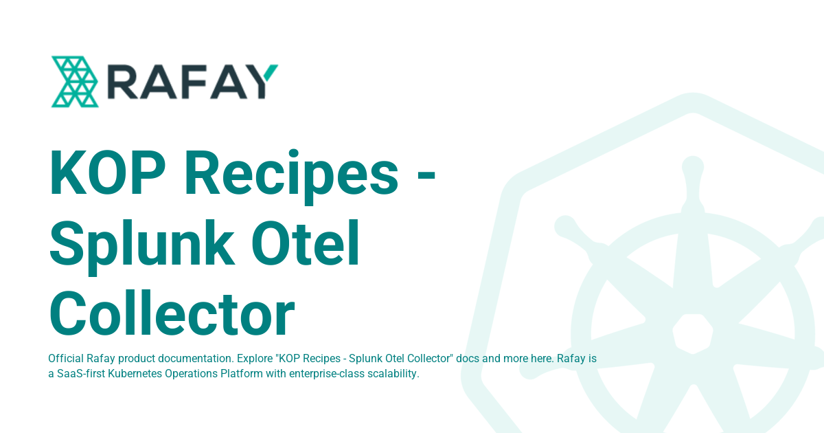 KOP Recipes - Splunk Otel Collector - Rafay Product Documentation