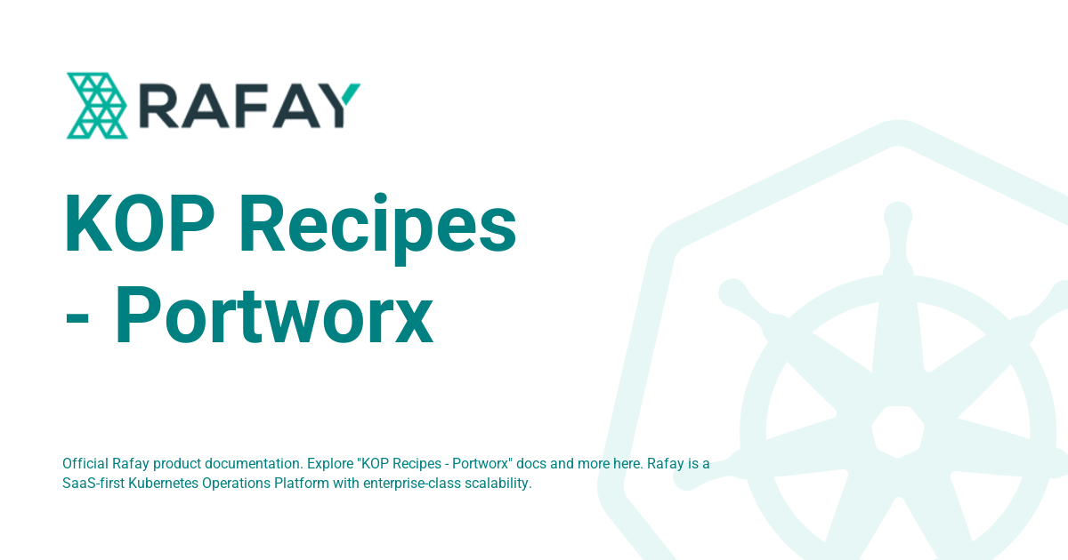 KOP Recipes - Portworx - Rafay Product Documentation KOP Recipes - Portworx - Rafay Product Documentation