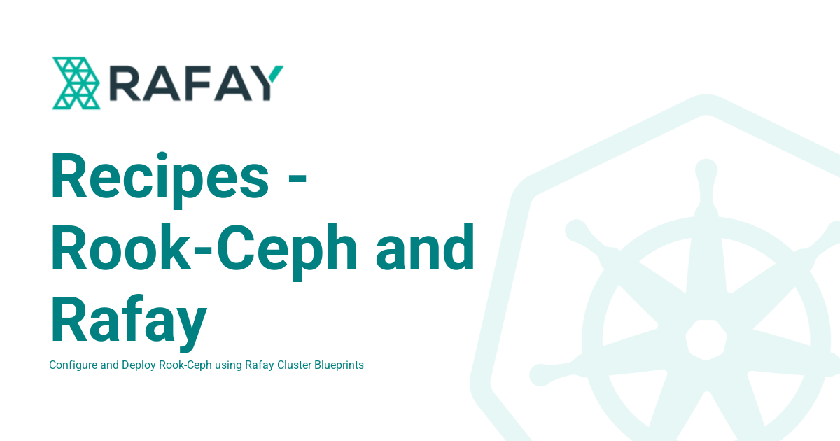 Recipes - Rook-Ceph and Rafay - Rafay Product Documentation