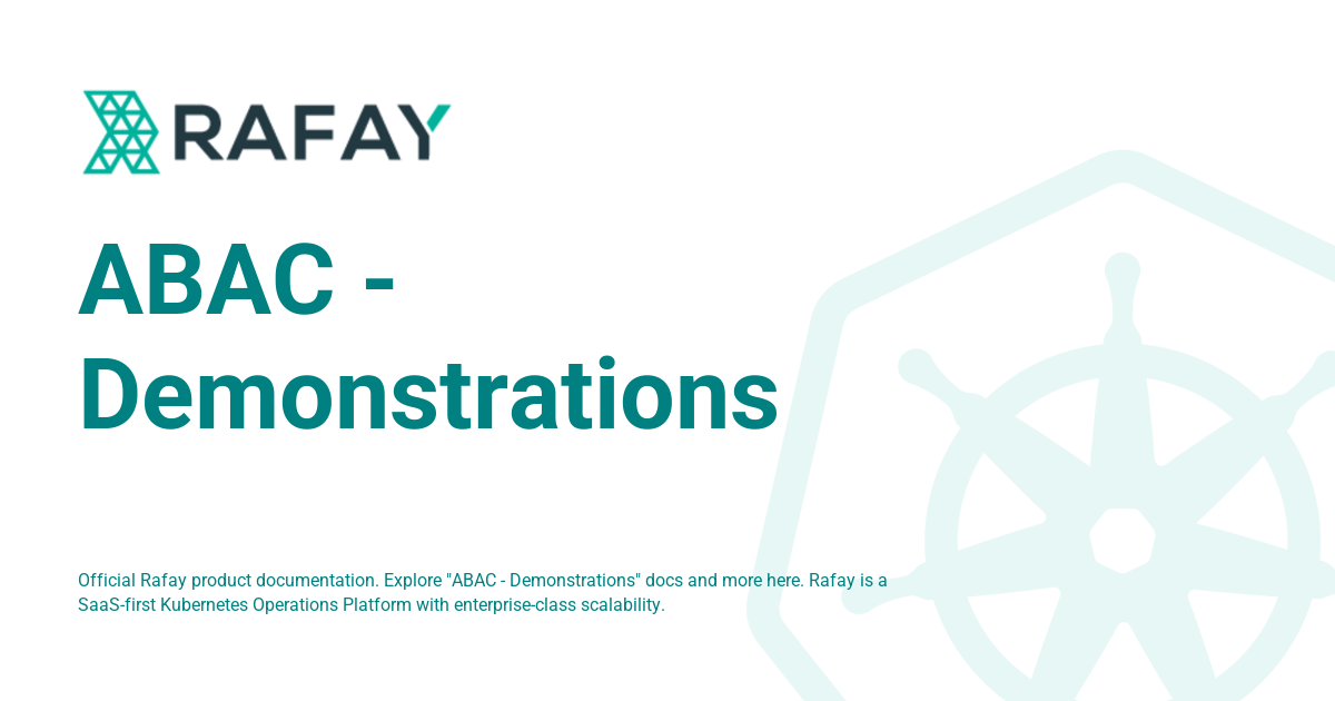 ABAC - Demonstrations - Rafay Product Documentation ABAC - Demonstrations - Rafay Product Documentation