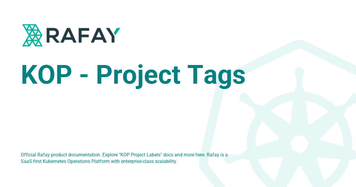 KOP - Project Tags - Rafay Product Documentation