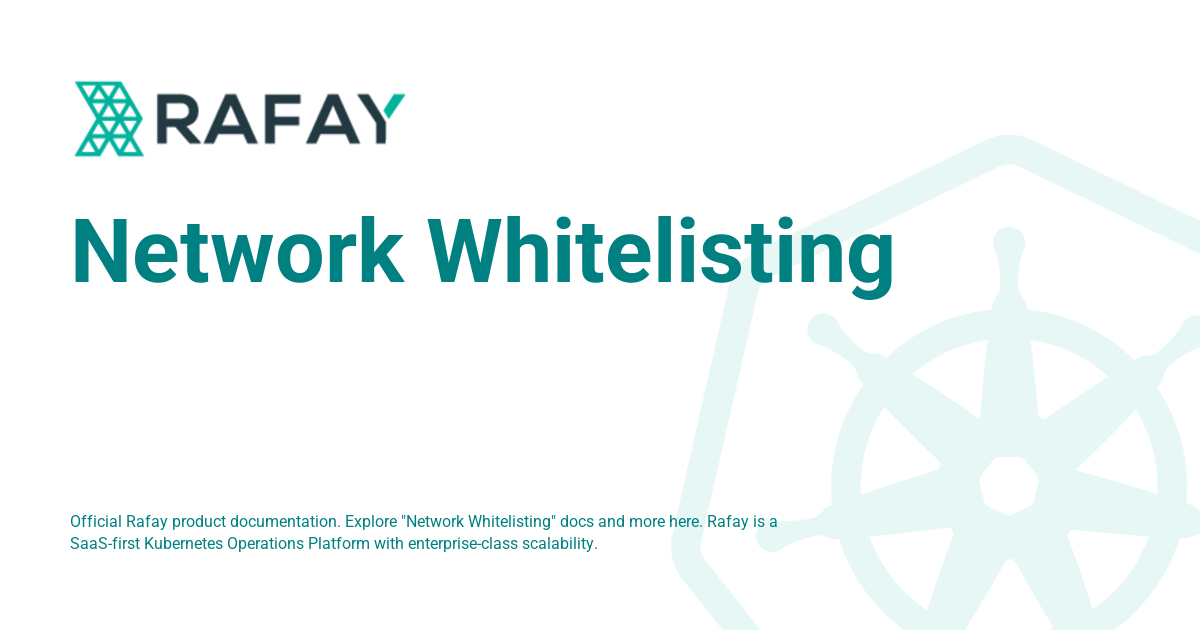 Network Whitelisting - Rafay Product Documentation