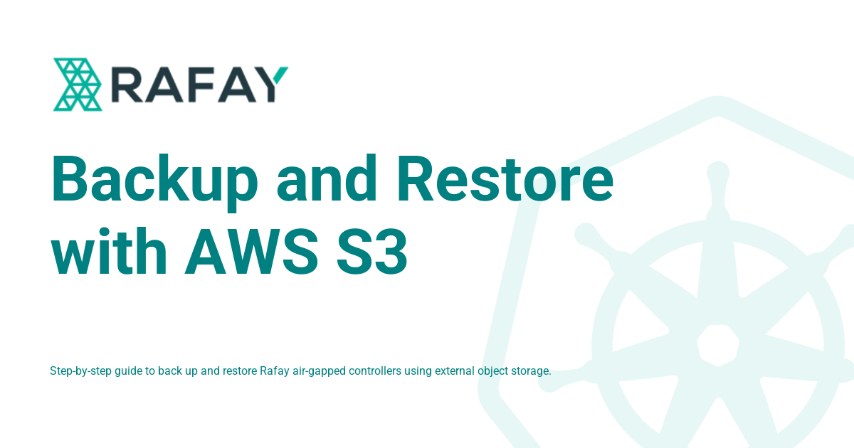 Backup and Restore with AWS S3 - Rafay Product Documentation