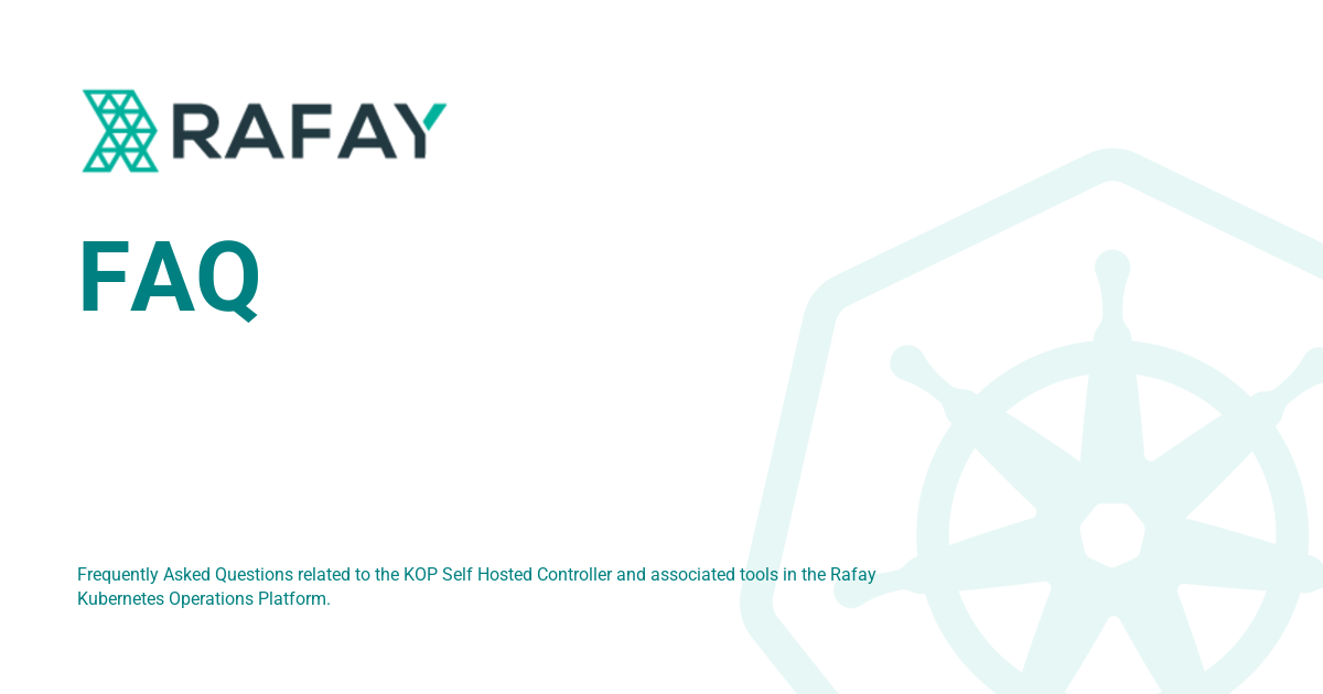FAQ - Rafay Product Documentation