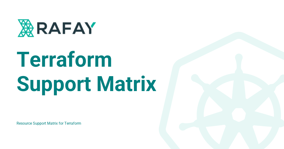 Terraform Support Matrix - Rafay Product Documentation