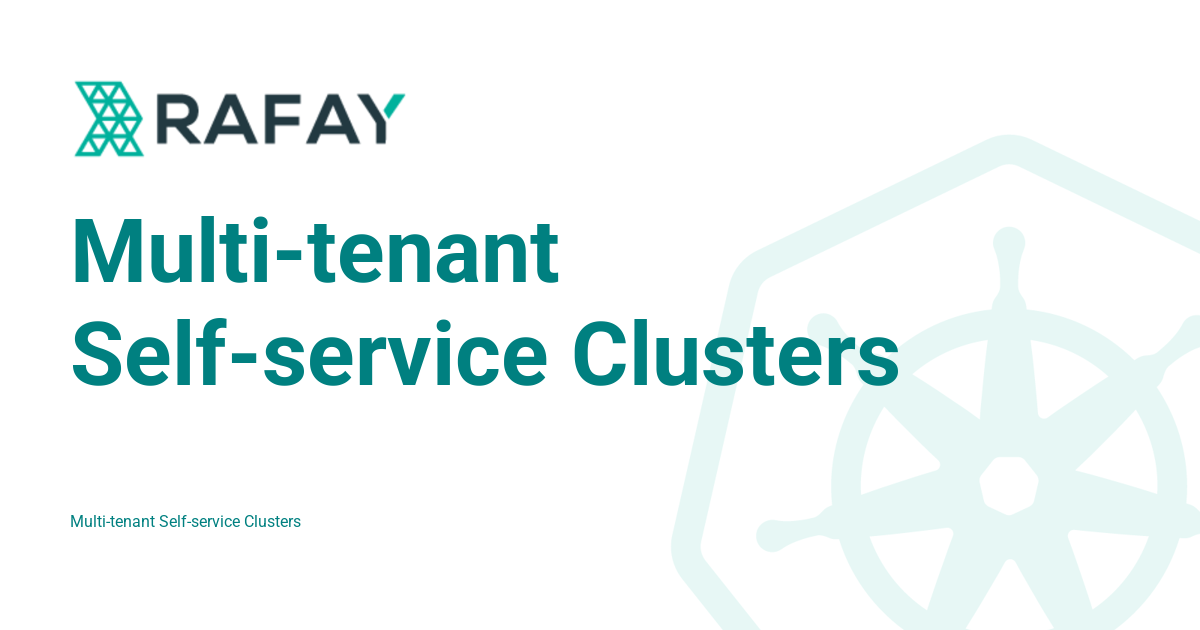Multi-tenant Self-service Clusters - Rafay Product Documentation
